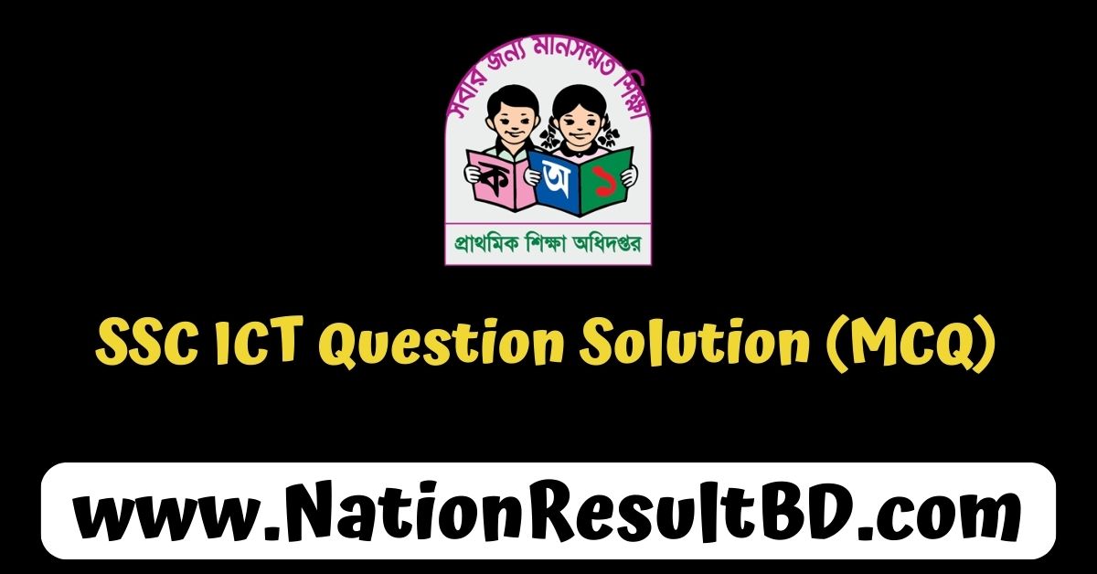 SSC ICT Question Solution 2024 (MCQ) SSC ICT Question Solution 2024 (MCQ)