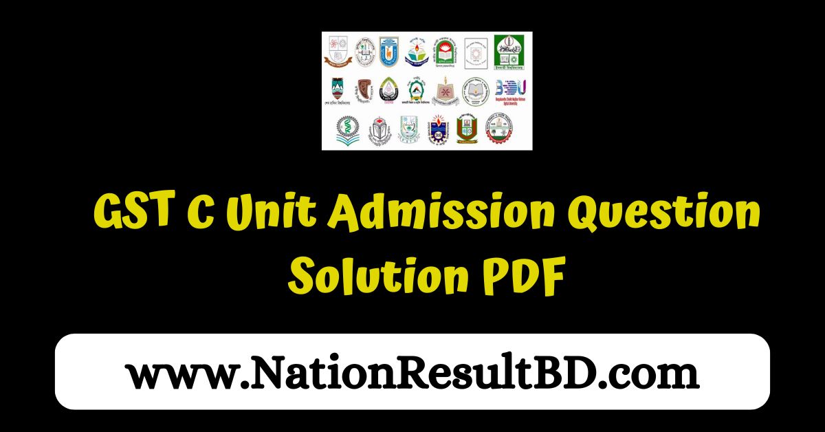 GST C Unit Admission Question Solution 2025 PDF GST C Unit Admission Question Solution 2025 PDF